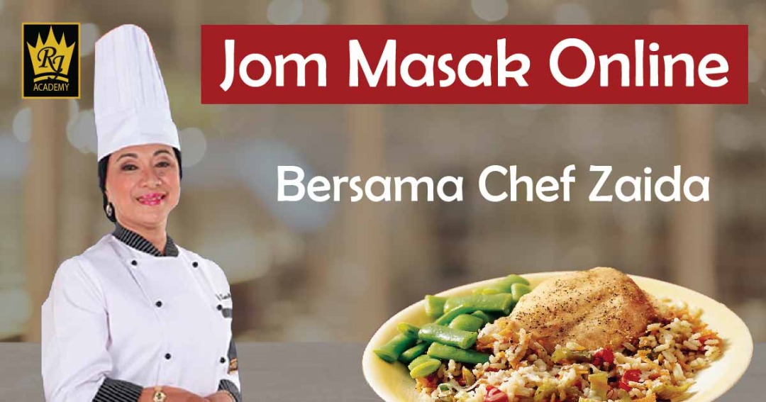 MASAK SEPERTI CHEF! SERTAI KAMI MASAK DARI HATI BERSAMA CHEF ZAIDA