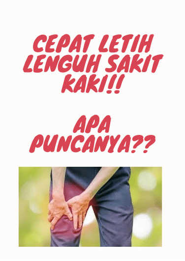 CEPAT PENAT!!! LETIH LENGUH SAKIT KAKI BILA BERJALAN???